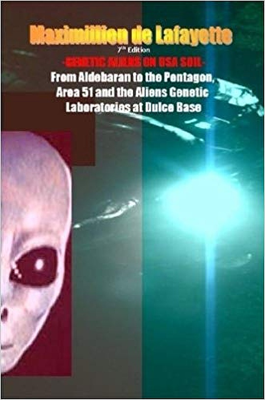 Genetic Aliens. From Aldebaran to the Pentagon, Area 51 and Aliens ...