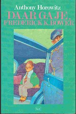 The Sinister Secret of Frederick K. Bower by Anthony Horowitz ...