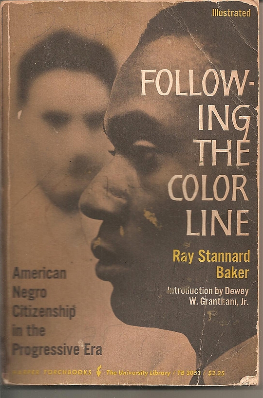 Following the Color Line: American Negro Citizenship in the Progressive ...
