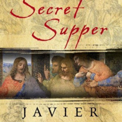The Secret Supper by Javier Sierra | LibraryThing
