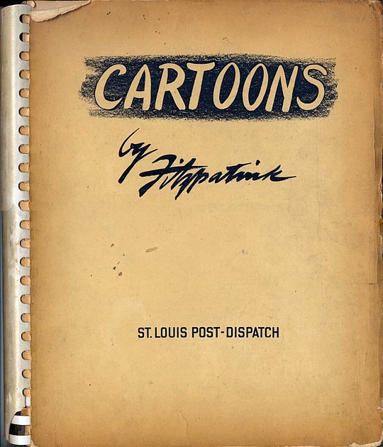 Cartoons by Fitzpatrick by Daniel R. Fitzpatrick