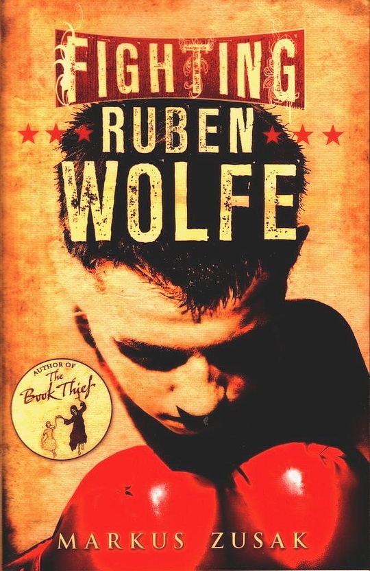 Fighting Ruben Wolfe by Markus Zusak | LibraryThing