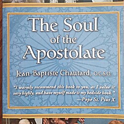 The Soul of The Apostolate by Jean-Baptiste Chautard | LibraryThing