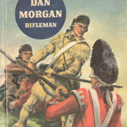 Dan Morgan, Rifleman (The American Adventure Series) by Ernest Edward ...