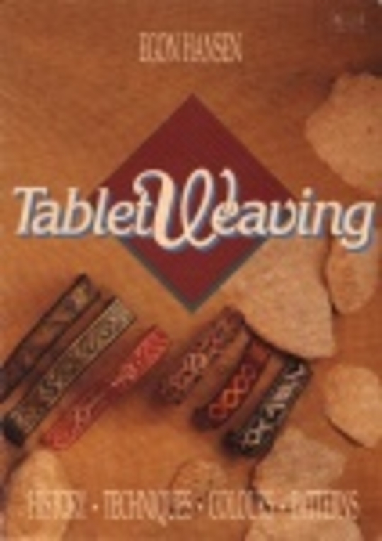 Tablet Weaving History Techniques Colours Patterns by Egon Hansen | LibraryThing
