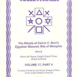 Collectanea. Volume 17, Part 4 : Rituals of Calvin C. Burt’s Egyptian ...