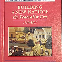 Building a New Nation: 1789-1801 (Drama of American History) by ...