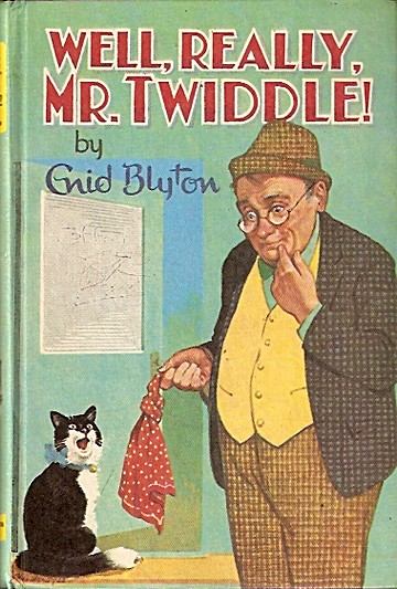 Well, Really, Mr Twiddle! by Enid Blyton | LibraryThing