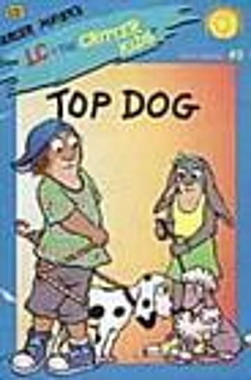 Top Dog (Lc and the Critter Kids) by Erica Farber | LibraryThing
