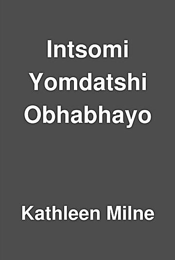 Intsomi Yomdatshi Obhabhayo by Kathleen Milne | LibraryThing