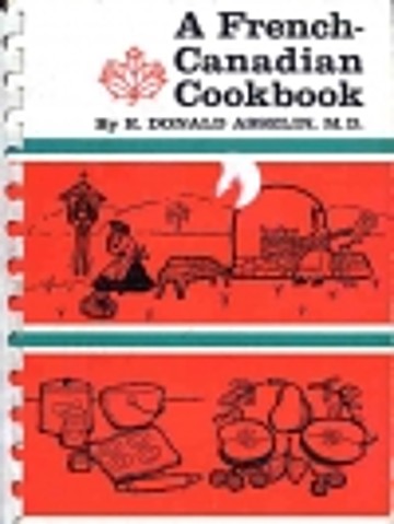 A French-Canadian Cookbook by E. Donald Asselin | LibraryThing