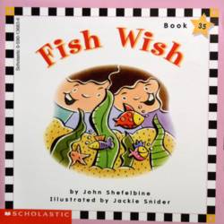 Fish Wish (Scholastic phonics readers) by John Shefelbine | LibraryThing