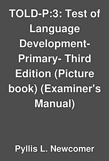 TOLD-P:3: Test of Language Development- Primary- Third Edition (Picture ...