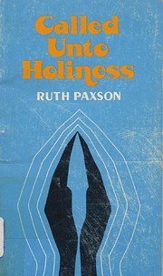 Called Unto Holiness by Ruth Paxson | LibraryThing