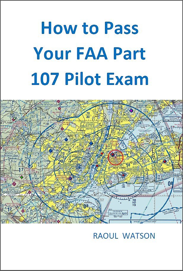 Book Giveaway for How to Pass Your FAA Part 107 Pilot Exam by Raoul Watson