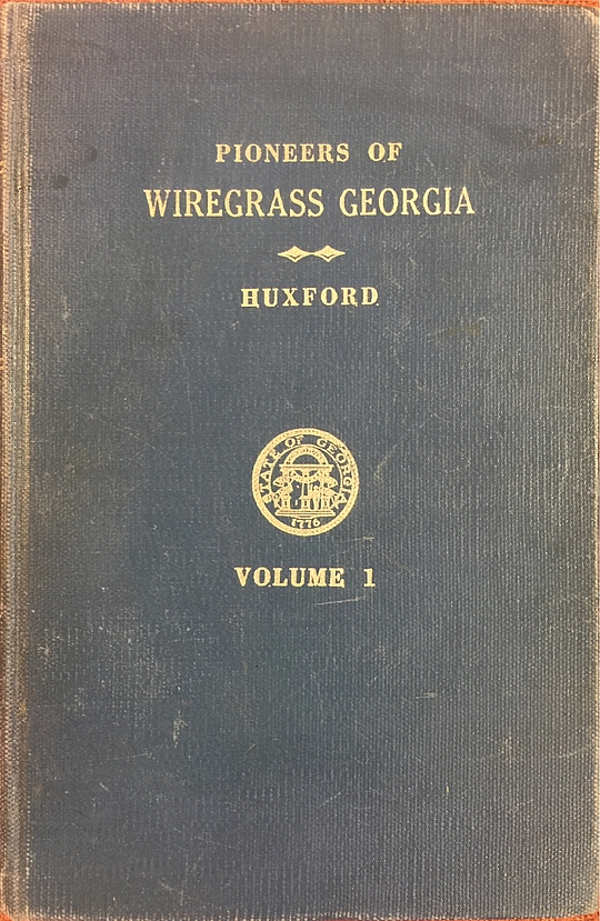 Pioneers of Wiregrass Georgia; a biographical account of some of the ...