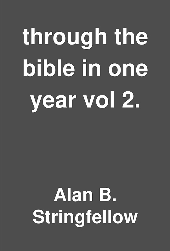 through the bible in one year vol 2. by Alan B. Stringfellow | LibraryThing