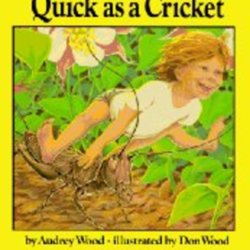 Quick as a Cricket by Audrey Wood | LibraryThing