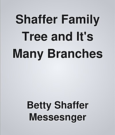 Shaffer Family Tree and It's Many Branches | HackersCreek | TinyCat