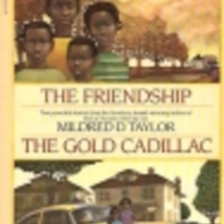 The Friendship / The Gold Cadillac by Mildred D. Taylor | LibraryThing