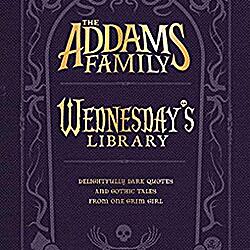 The Addams Family: Wednesday’s Library by Calliope Glass | LibraryThing