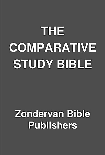 THE COMPARATIVE STUDY BIBLE by Zondervan Bible Publishers | LibraryThing