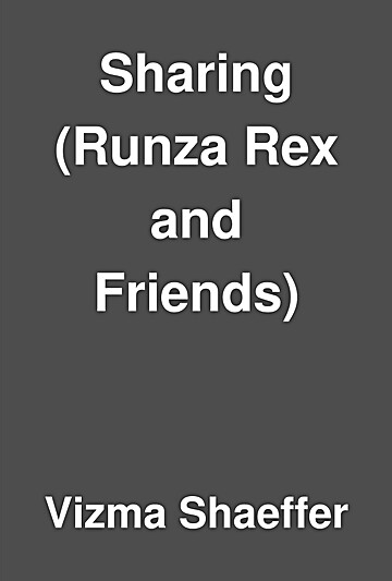 Members: Sharing (Runza Rex and Friends) by Vizma Shaeffer | LibraryThing