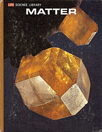 LIFE Science Library: Matter by Ralph Eugene Lapp | LibraryThing